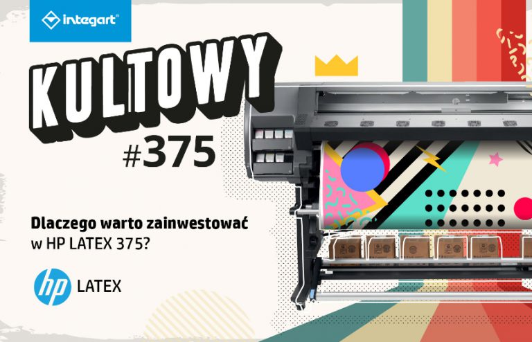 Kultowy HP Latex 375 | HP Latex